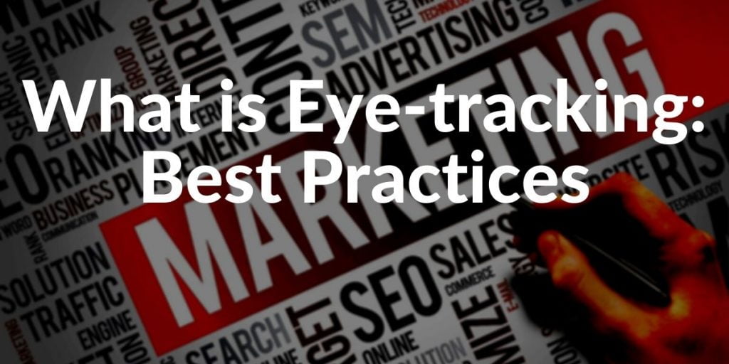 Eye tracking Definition Tools Marketing Usage Holistic SEO