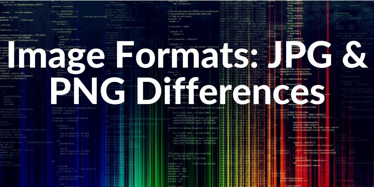 Difference Between JPG And PNG When And How To Use Them Holistic SEO