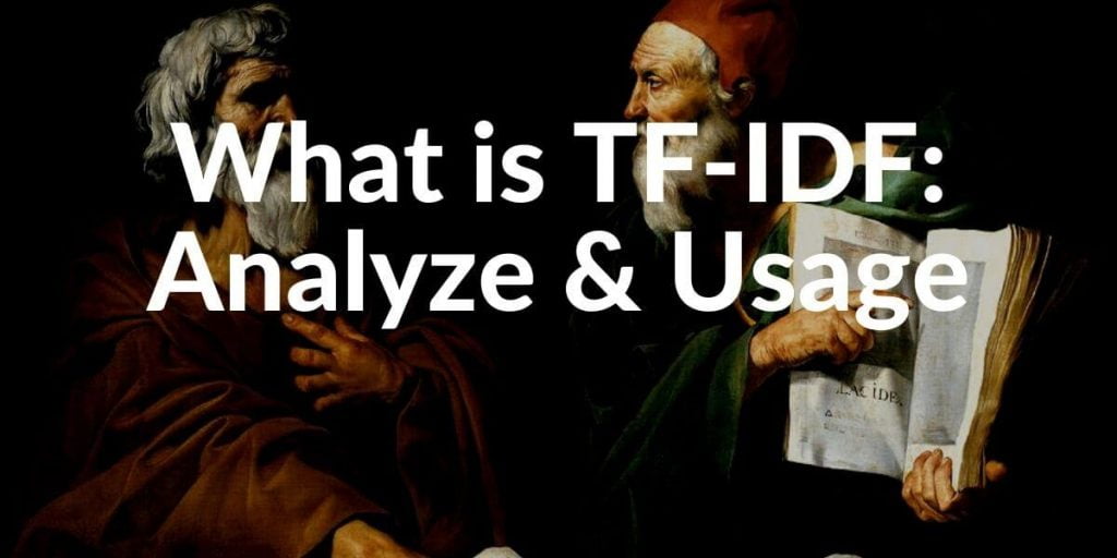 TF IDF Analysis Definition Examples Usage On SEO Holistic SEO tf-idf-analysis-definition-examples-usage-on-seo-holistic-seo