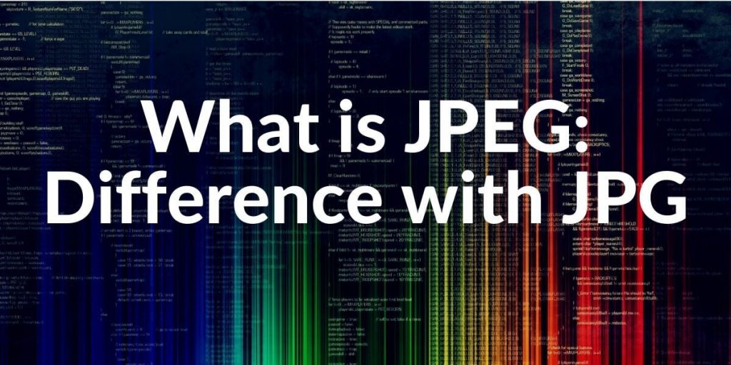 JPEG Definition And Difference Between JPG Examples Holistic SEO JPEG Definition And Difference Between JPG Examples Holistic SEO