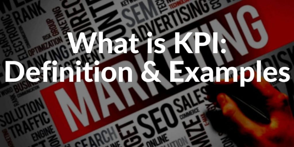 What Is A Kpi Definition Examples And The Ultimate Guide - Riset