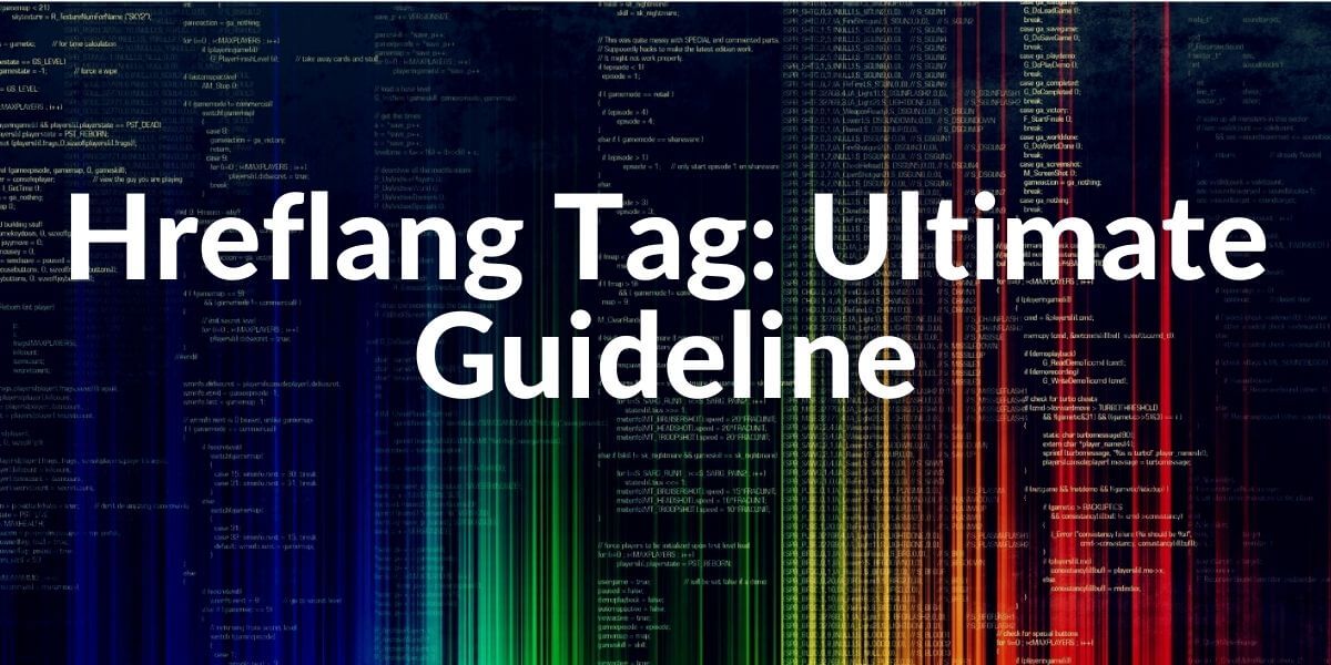 Hreflang Tags: Definition and Ultimate Guideline - Holistic SEO
